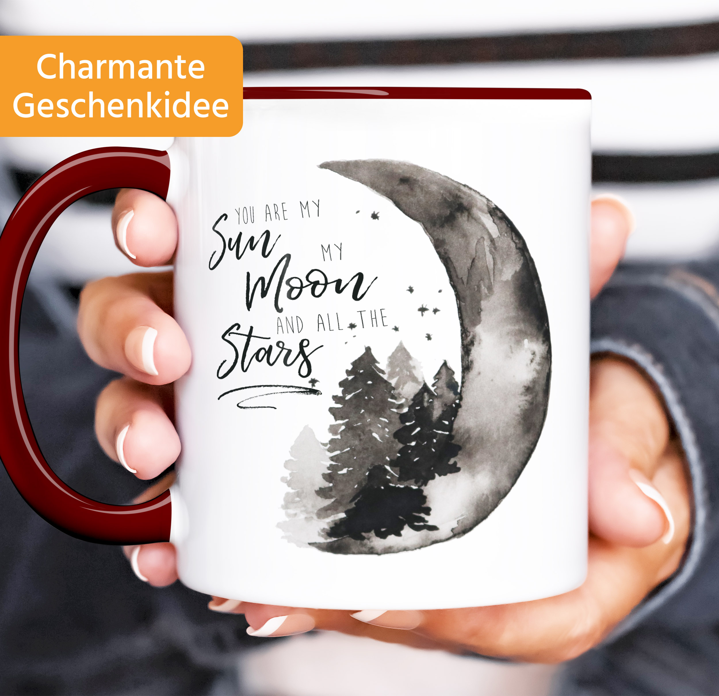 Geschenk Tasse Liebe You are my sun, my moon and all the stars Liebe ...