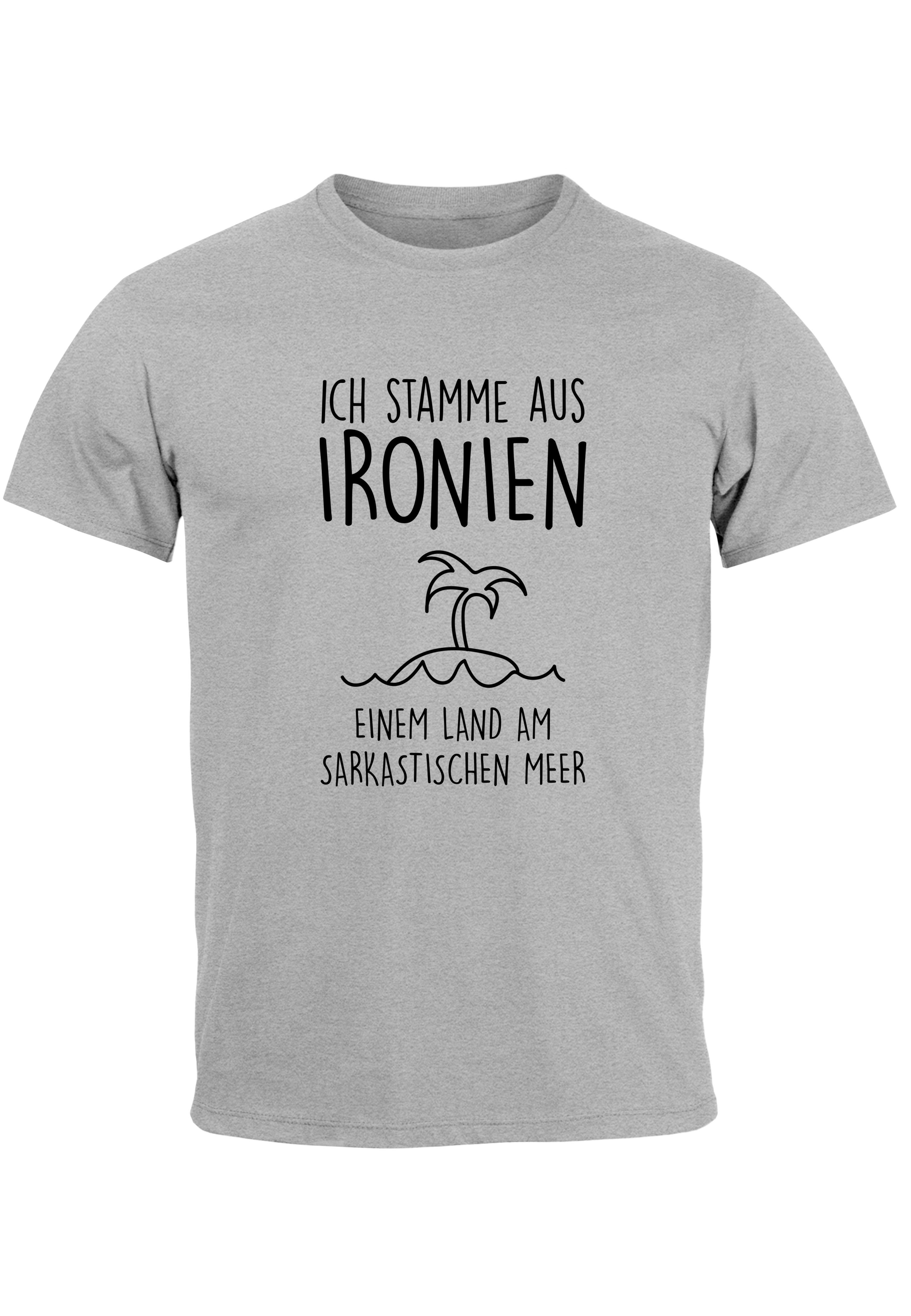 Herren T-Shirt Ich stamme aus Ironien einem Land am sarkastischen Meer ...